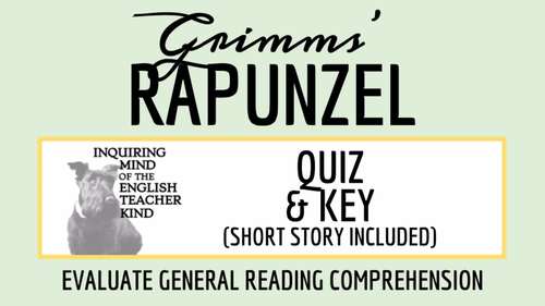 "Rapunzel" by the Brothers Grimm Quiz and Answer Key (Fairy Tale Fiction)
