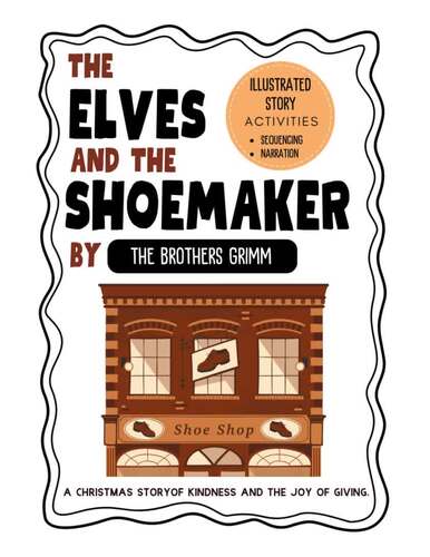 A Classic Christmas Tale by the Brothers Grimm The Elves and the Shoemaker