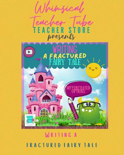 Writing a Fractured Fairy Tale by Whimsical Teacher Tube Teacher Store