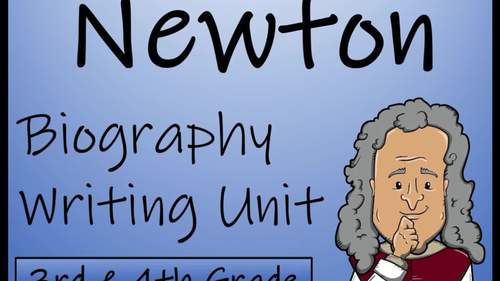 Isaac Newton Biography Writing Unit | 3rd Grade & 4th Grade | TPT