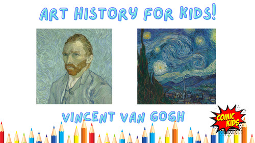 Vincent Van Gogh for Kids | Art History Videos for Teachers and Students