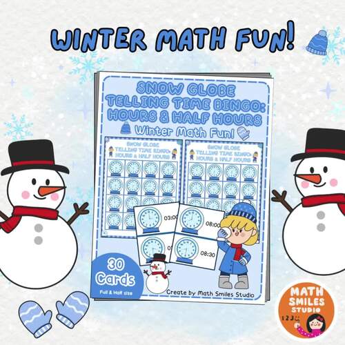 Snow Globe Telling Time Bingo: Hours & Half Hours | Winter Math Game ...