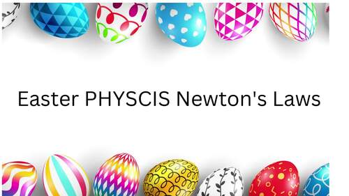 Easter PHYSCIS Newton's Laws and C.E.R. Detecting the Hard-Boiled Egg ...