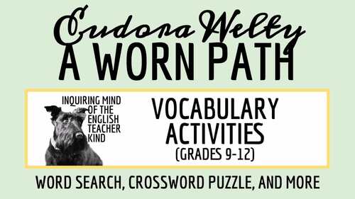 "A Worn Path" by Eudora Welty Vocabulary Games for High School | TPT