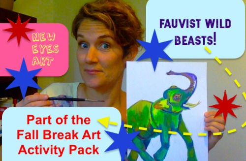 Fauvist Wild Beast Painting! Fall Break Art Activity Pack! by New Eyes Art