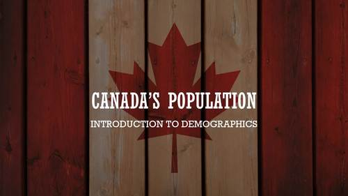 Canada's Population - Intro to Demographics [Powerpoint, Video, Slides ...