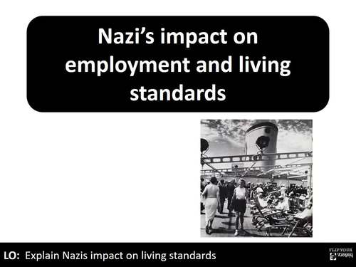 Nazi Germany - Employment and Living Standards Flipped Learning worksheet
