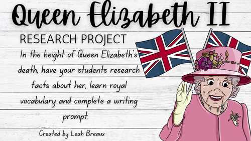 Queen Elizabeth II Research Project by LB Home Education | TPT