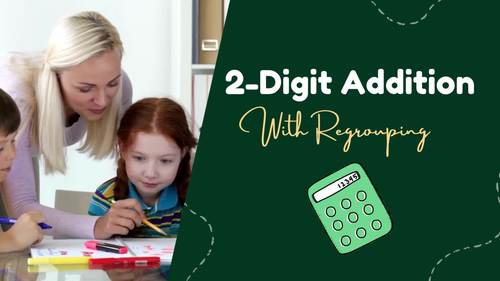 2 Digit Addition with Regrouping Worksheets and Video Minilesson