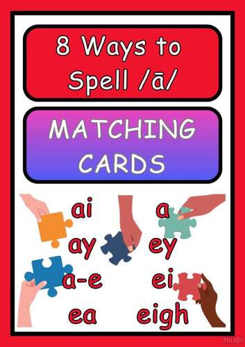 BRIGHT 8 Ways to Spell Long A Word & Picture Matching Cards (Teacher ...