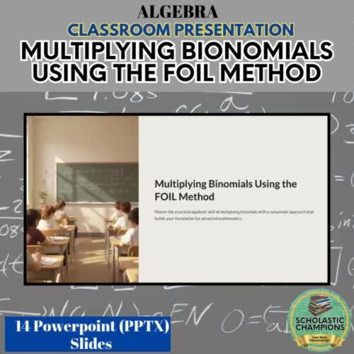 MULTIPLYING BINOMIALS USING THE FOIL METHOD * Algebra Powerpoint ...