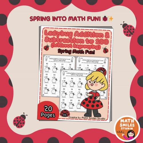 Ladybug Addition & Subtraction to 100 (Without Regrouping) – Fun Spring ...