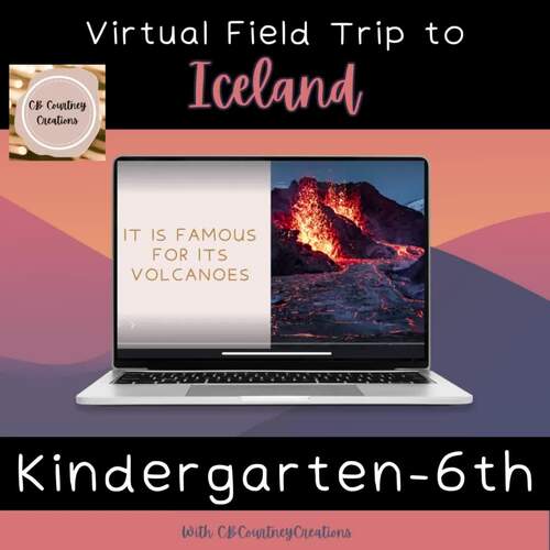 Virtual Field Trip- Iceland Presentation by CB Courtney Creations