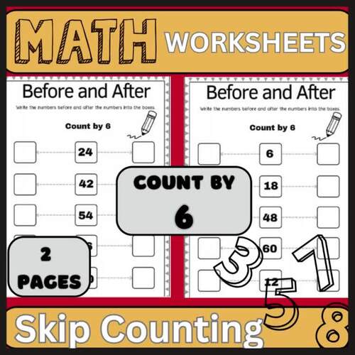 Skip Counting by 6, Numbers, Before and After, Fill in Worksheets ...