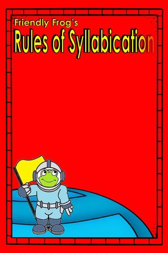 SYLLABLE RULES Frog Space Theme Syllable Division Rules Phonics Anchor ...