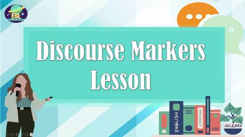 Discourse Markers. ESL/ELL PowerPoint Lesson for B2 Level Students ...