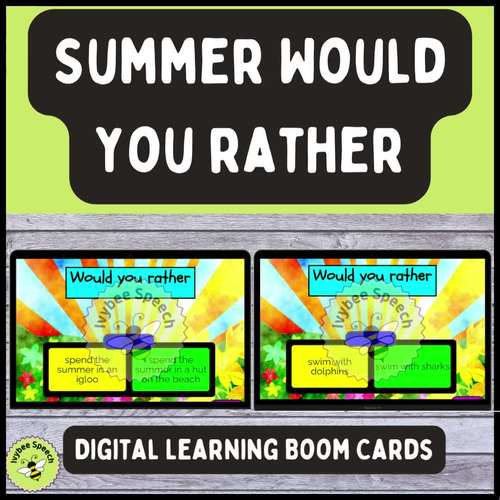 Summer Decision Making Would You Rather Decision Making BOOM Cards