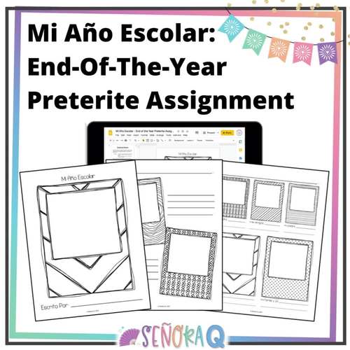 Spanish End of the Year Preterite Assignment by SenoraQ | TpT
