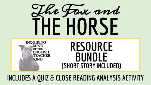 "The Fox and the Horse" by the Brothers Grimm Quiz and Close Reading Bundle