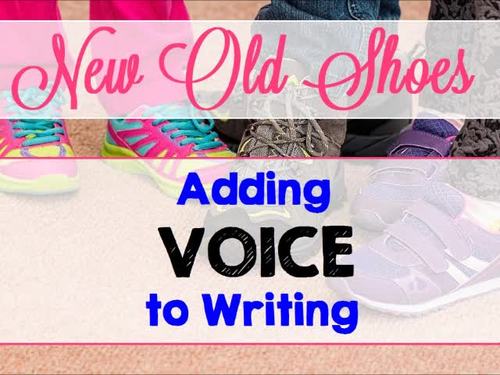 Adding Voice to Writing - New Old Shoes (6 Traits of Writing Activity)
