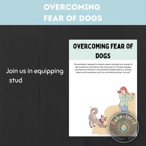 Working through Fears: Overcoming Fear of Dogs by Behavioral Concepts Store