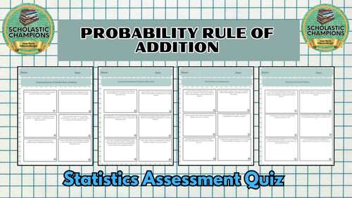PROBABILITY RULE OF ADDITION * Statistics Assessment Quiz Test * PDF/PPT