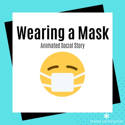 Wearing a Mask - Distance Learning Animated Social Story | TpT