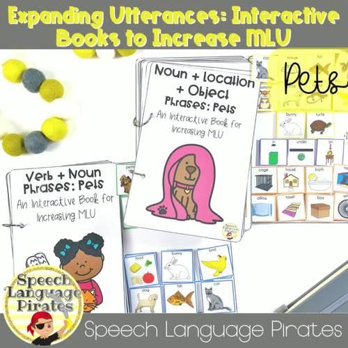 Expanding Utterances Interactive Books to Increase MLU Early Phrases: Pets