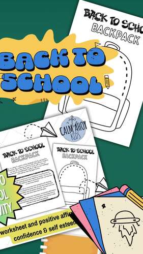 Back to School Back Pack Creative Worksheet and Positive Affirmation ...