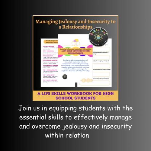 Managing Jealousy and Insecurity in Relationships: A Life Skills Workbook