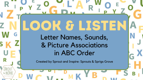 Look & Listen: Letter Names, Sounds, & Picture Associations in ABC Order