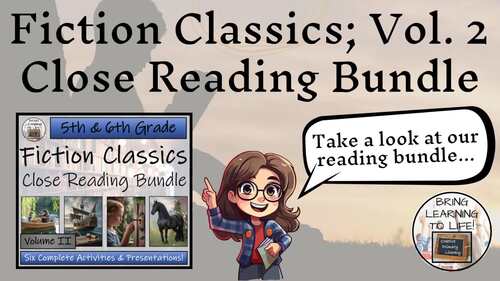 Fiction Classics Volume 2 Reading Comprehension Bundle | 5th & 6th Grade
