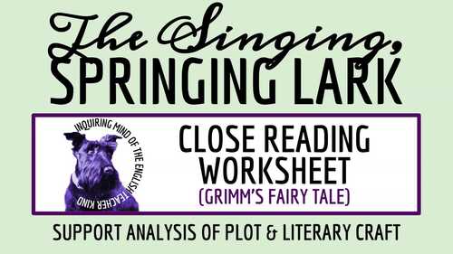 "Singing, Springing Lark" Close Reading Analysis Worksheet | Grimm's ...