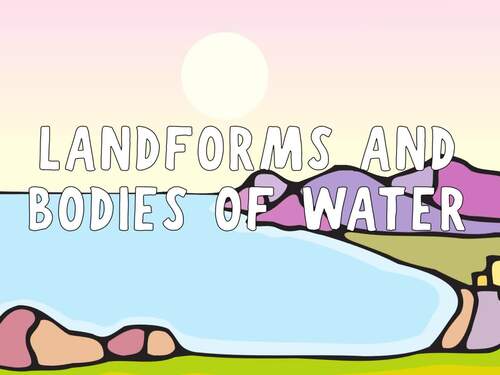 Types of Landforms and Bodies of Water PowerPoint for K-2nd Grade