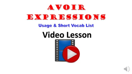 AVOIR Phrases, AVOIR Idiomatic Expressions: French Video Lesson | TPT