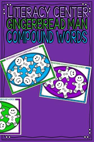 COMPOUND WORDS LITERACY CENTER Gingerbread Man Activities Word Work