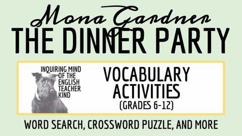 "The Dinner Party" by Mona Gardner Vocabulary Games and Activities