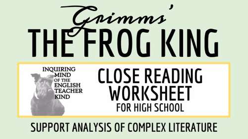 "The Frog King" by the Brothers Grimm Close Reading Questions (Printable)