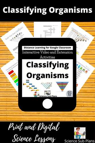 Classifying Organisms Interactive Video and Extension Activities