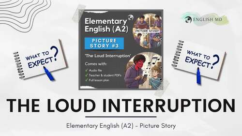 Picture Story #3: 'The Loud Interruption' | Elementary ESL/ELL for All ...