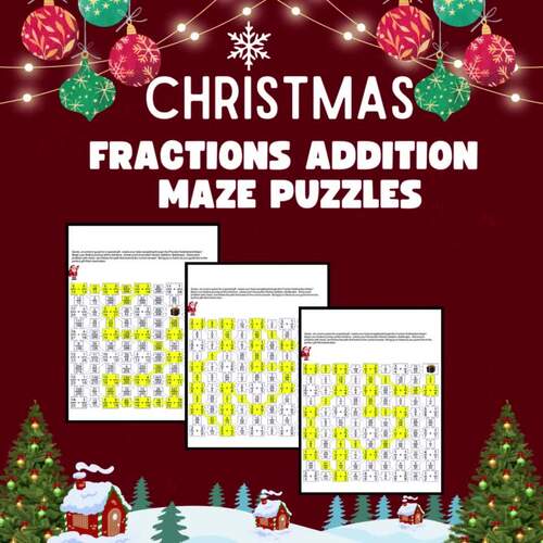Christmas Math Fun Fraction Addition Maze Like and Unlike Denominators Game