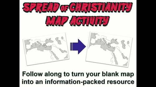 Spread of Christianity Map Activity: follow along PPT and map handout