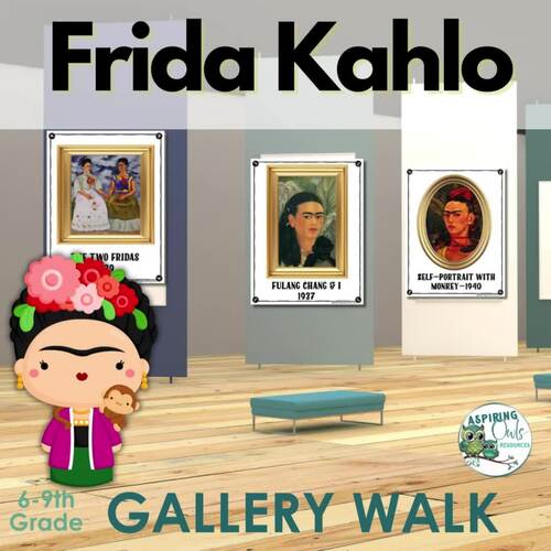 Frida Kahlo Art Paintings Gallery Walk Activity with Creative Writing