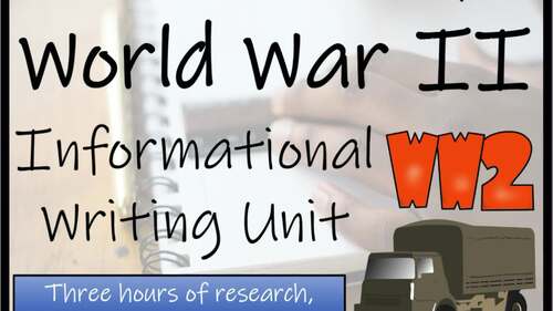 Outbreak of World War II Informational Writing Unit | 5th Grade & 6th Grade