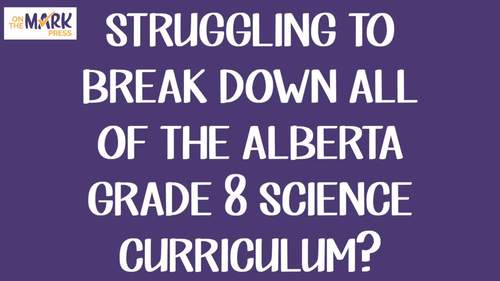 Alberta Grade 8 Science Curriculum - An Entire Year of Lessons! | TPT