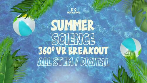 Summer Science 360° VR STEM Escape Room | Digital Breakout Activities