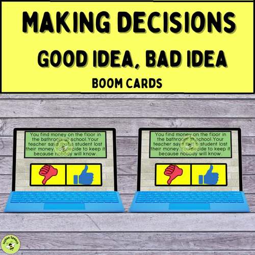 Decision Making Good Idea Bad Idea Digital Learning Boom Cards by ...