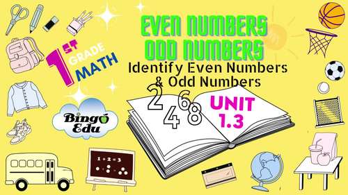 Unit 1.3 - NUMBERS & COUNTING - Even & Odd Numbers - GRADE 1 by Bingo Edu
