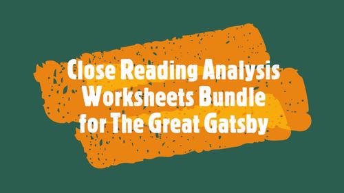 The Great Gatsby Close Reading Analysis Worksheets Bundle for Google Drive
