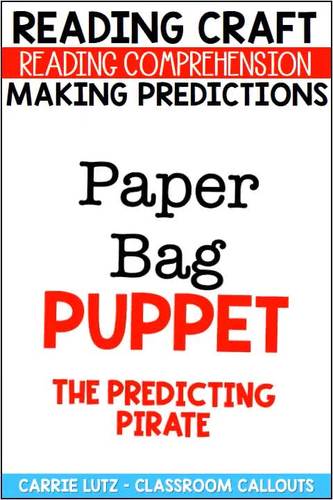 Reading Comprehension: Paper Bag Puppet – Predicting | TpT